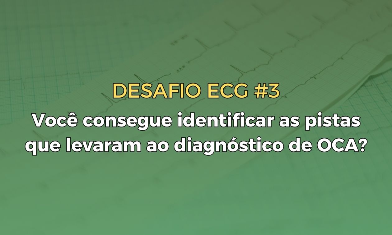 Desafio ECG #3: Você consegue identificar as pistas que levaram ao ...